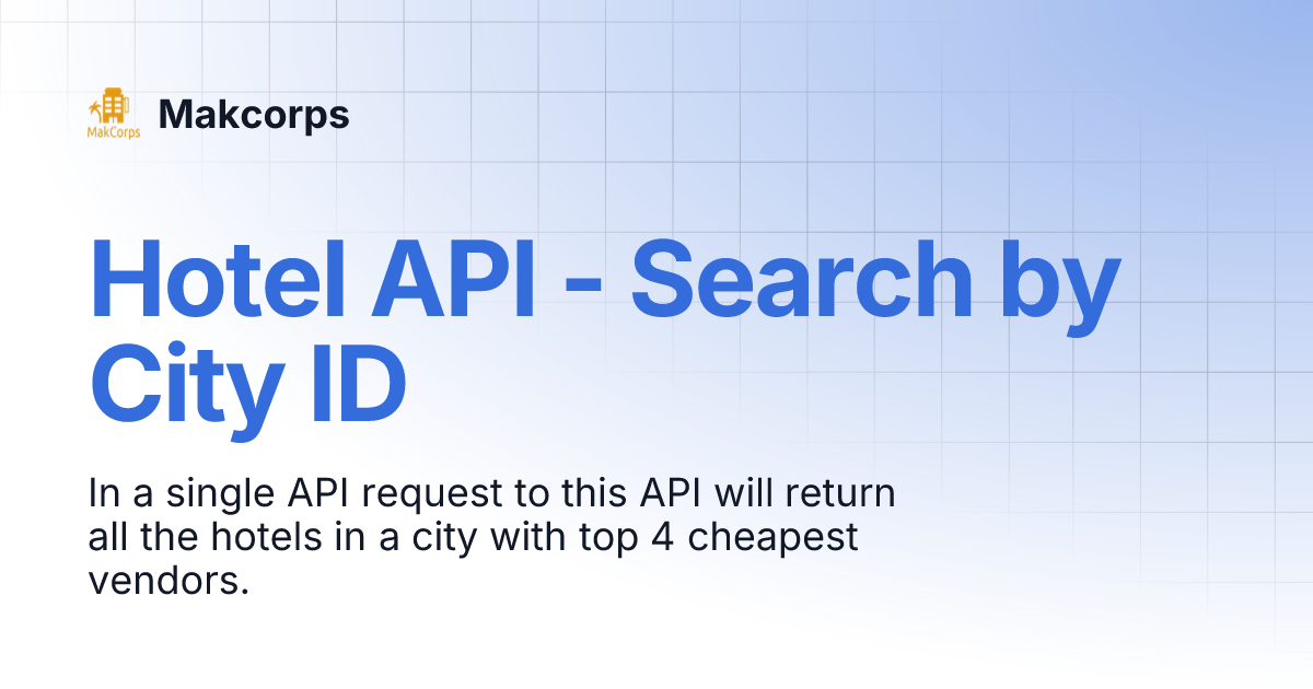 Hotel API - Search by City ID | Makcorps